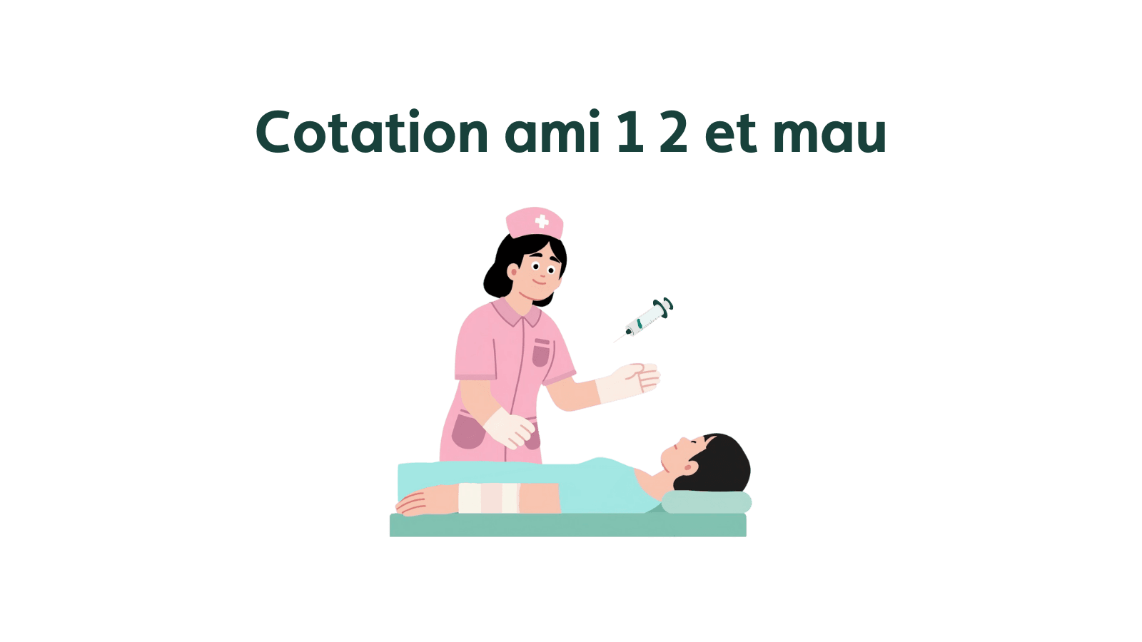 Cotation AMI 1,2 et MAU : bien facturer les actes infirmiers isolés