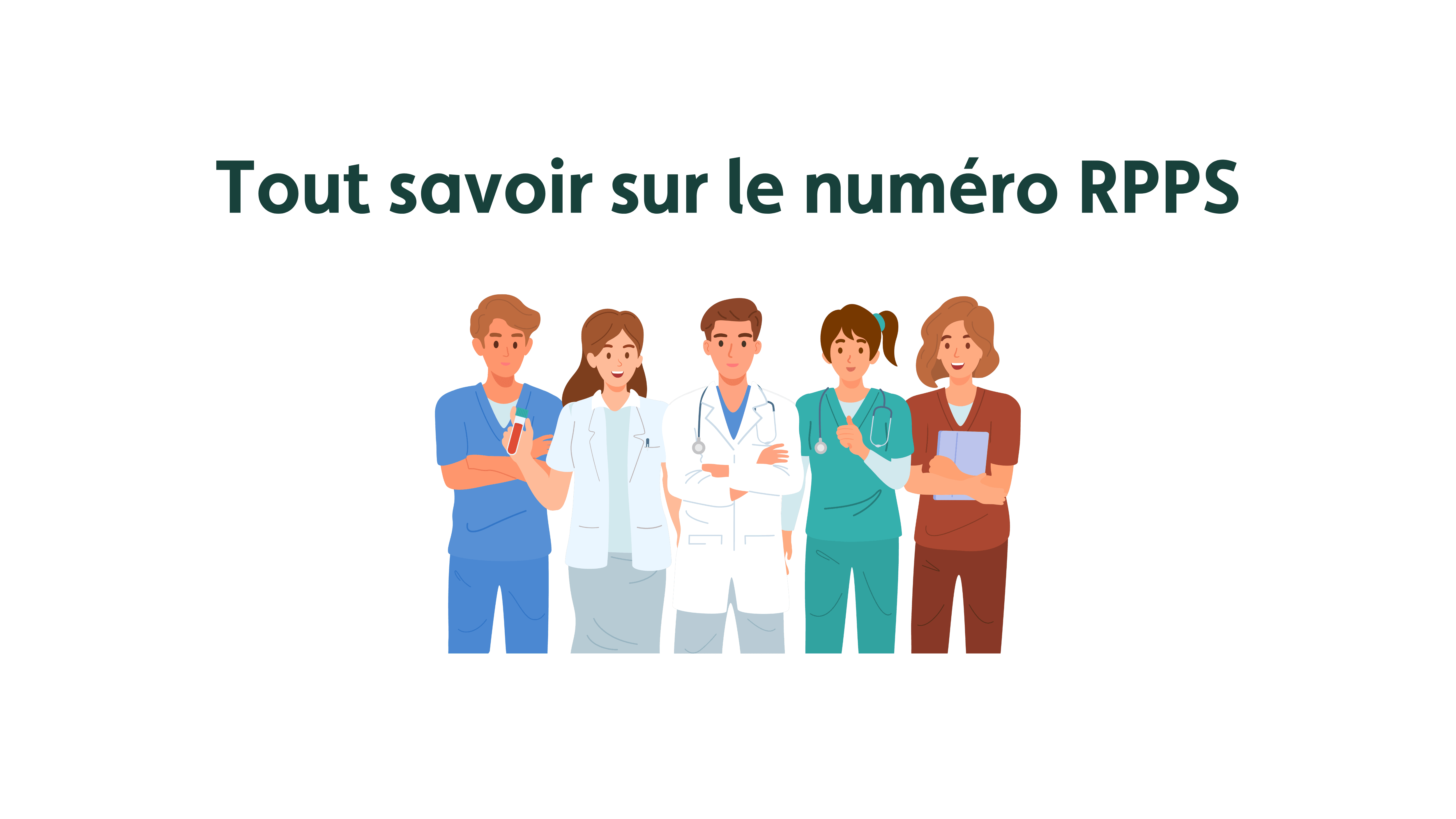 Tout savoir sur le Numéro RPPS