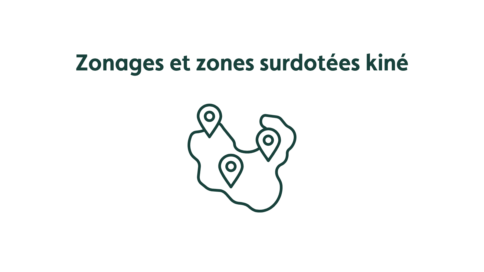 Zonage, zone non-prioritaires et zones surdotées en kinésithérapie